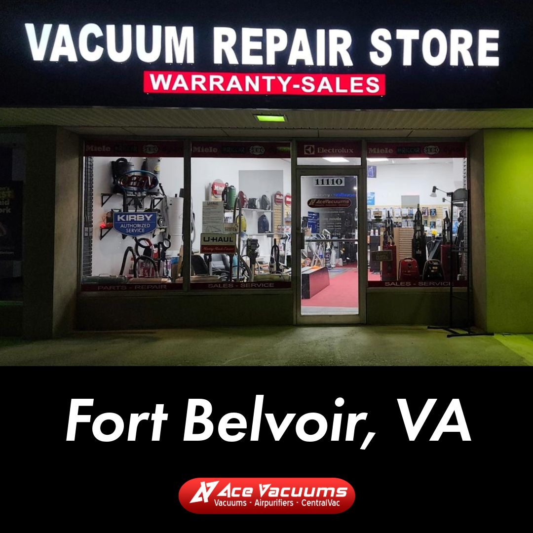 Vacuum Repair Store| Serving Fort Belvoir, VA Residents | 703 997 9292 – Acevacuums